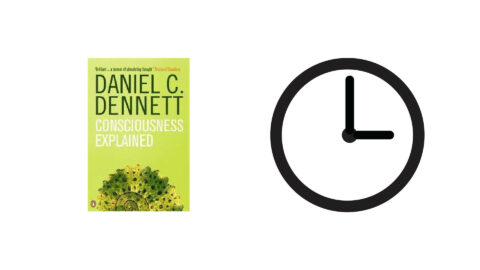 Consciousness of time - Daniel Dennett’s "Consciousness Explained ...